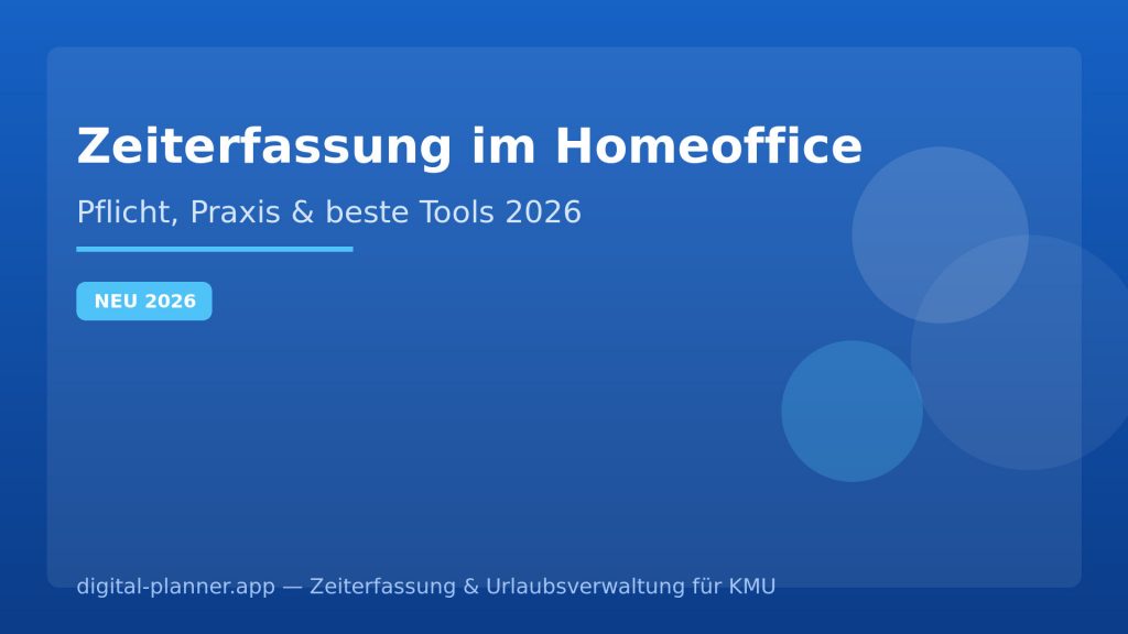 Zeiterfassung im Homeoffice 2026: Pflicht & beste App | Digital Planner